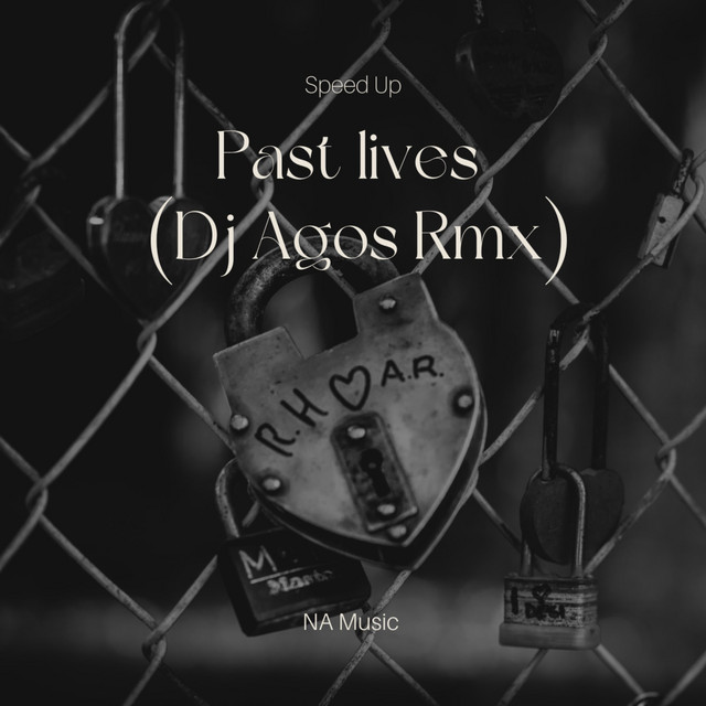 Past Lives - Speed Up (Remix) - Single by Dj Agos | Spotify