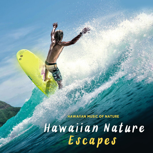 Hawaiian Nature Escapes - Album by Hawaiian Music of Nature | Spotify