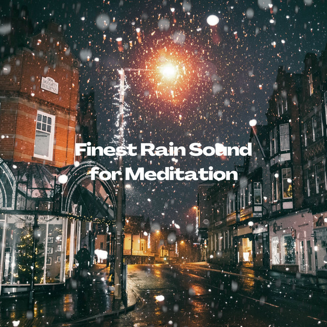 Finest Rain Sound for Meditation - Album by Atmospheric Force | Spotify