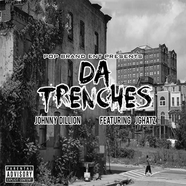 Da Trenches - Single by Johnny Dillion | Spotify