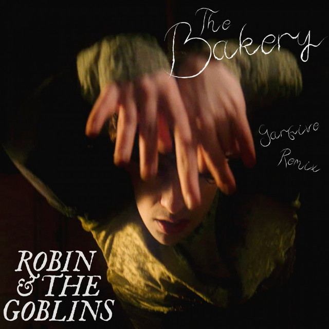 The Bakery (Garfive Remix) - Single by Robin and the Goblins | Spotify