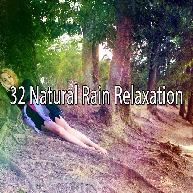 32 Natural Rain Relaxation - Album by Rain for Deep Sleep | Spotify