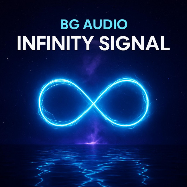Infinity Signal - Single by BG Audio | Spotify