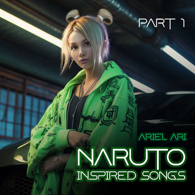 Naruto inspired songs, Pt. 1. - Album by Ariel Ari | Spotify