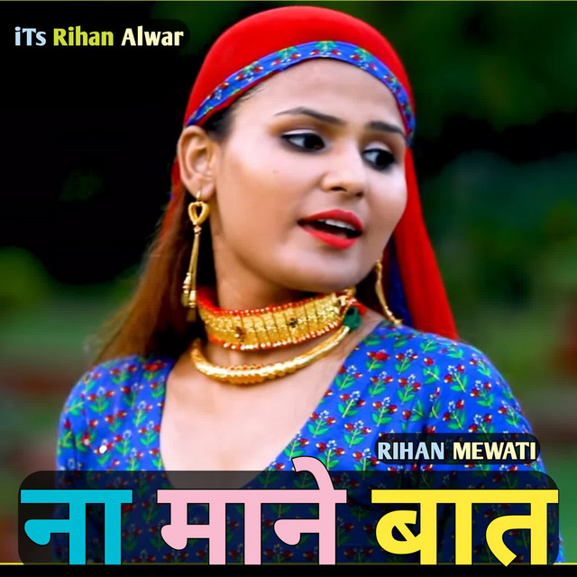 Na maane baat - Single by Rihan Mewati | Spotify