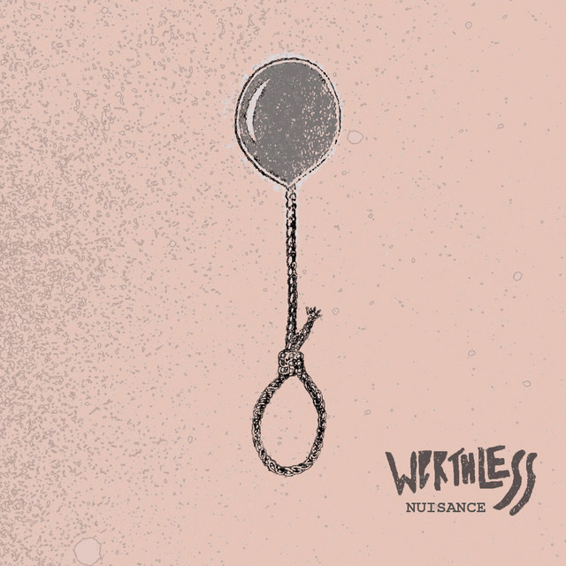 Nuisance - Album by Werthless | Spotify