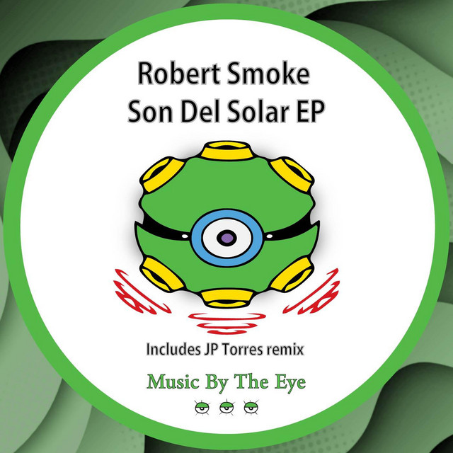 Son Del Solar EP - EP by Robert Smoke | Spotify