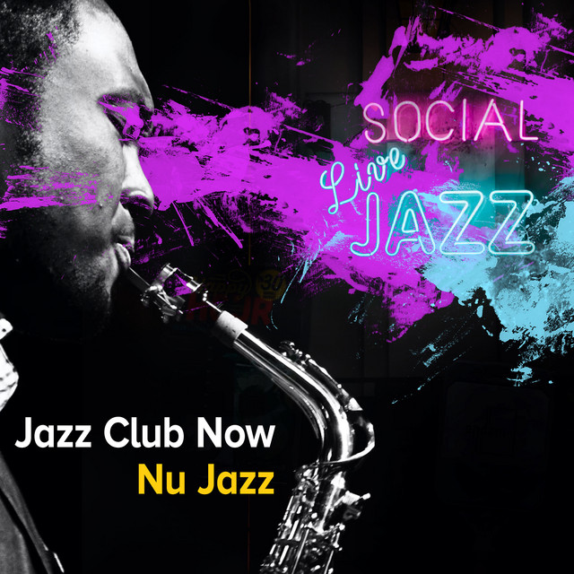 Jazz Club Now - Album by Nu Jazz | Spotify