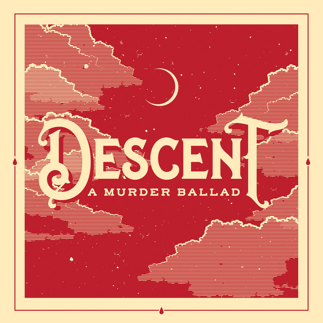 Descent - song and lyrics by Descent: A Murder Ballad | Spotify