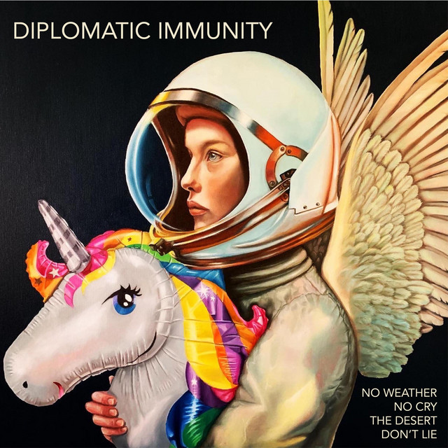No Weather, No Cry, The Desert Don't Lie - Album by Diplomatic Immunity ...