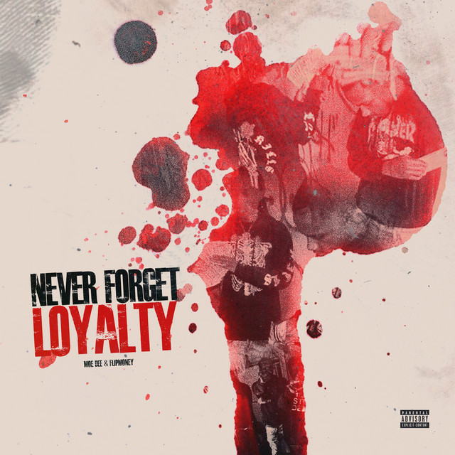 NEVER FORGET LOYALTY - Album by Flip Money | Spotify
