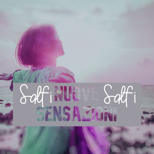 Nuove Sensazioni - Single by Salfi | Spotify