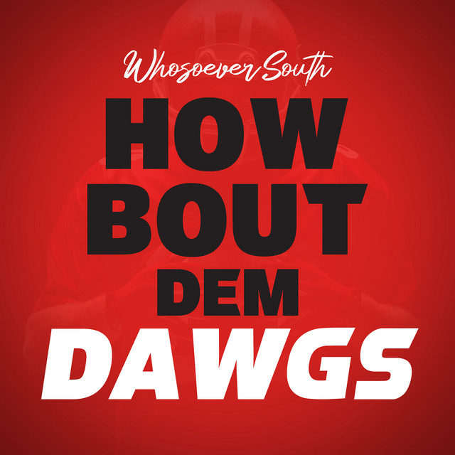 How Bout Dem Dawgs - song and lyrics by Whosoever South | Spotify