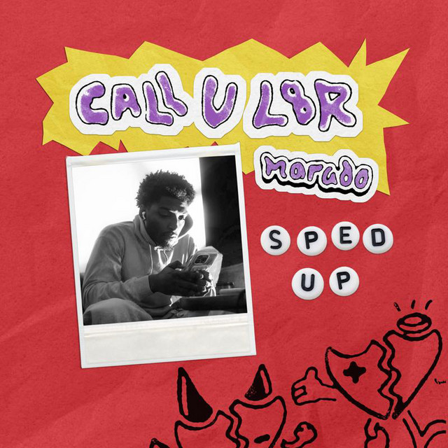 CALL U L8R(Sped Up) - Single by marado | Spotify