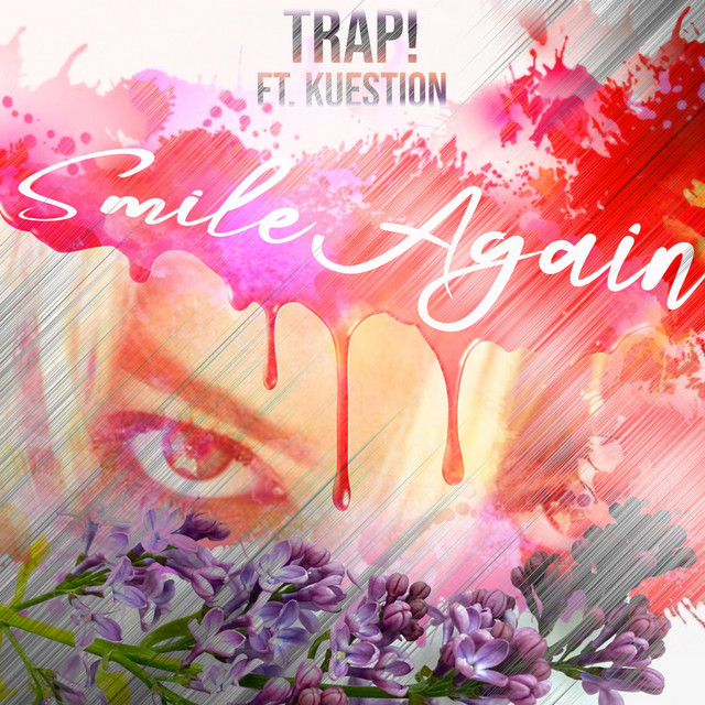 Smile Again - Single by TRAP! | Spotify