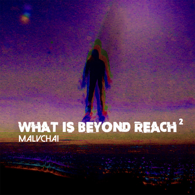 What Is Beyond Reach Squared - Single by MALVCHAI | Spotify