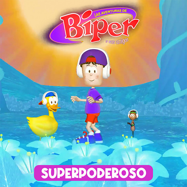 Superpoderoso - Single by Biper Y Sus Amigos | Spotify