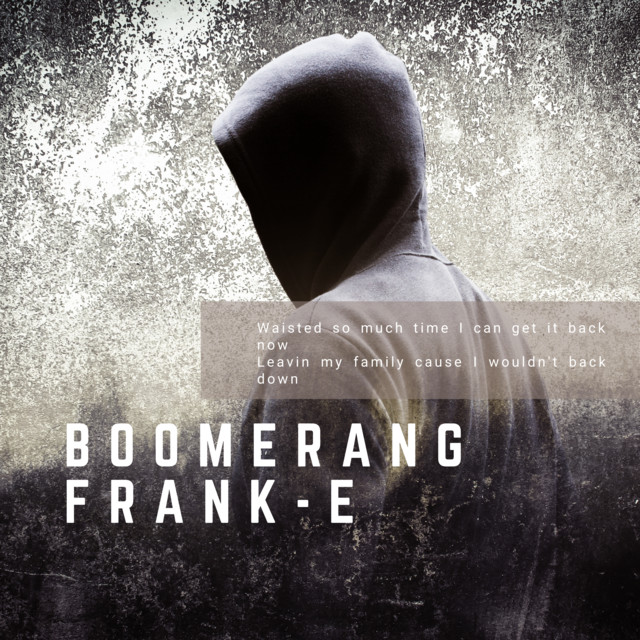 Boomerang - Single by Frank-E | Spotify