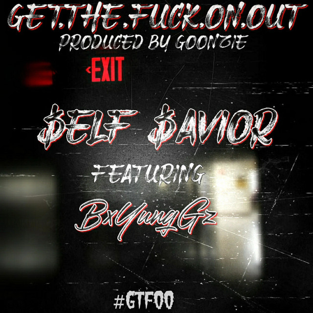 GTFOO - Single by Self Savior $$ | Spotify