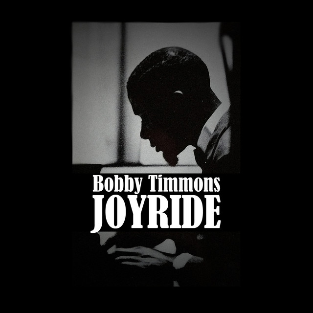 Joyride - Album by Bobby Timmons | Spotify