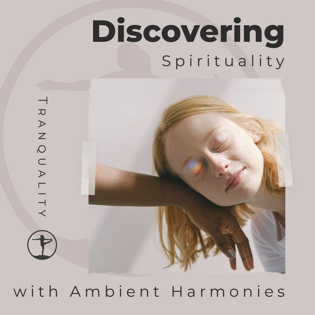Discovering Spirituality with Ambient Harmonies - Album by Deep Sleep ...