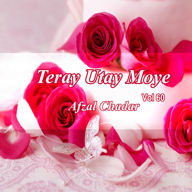Teray Utay Moye - Single by Afzal Chadar | Spotify