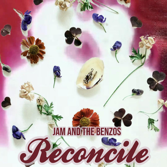 Reconcile – música e letra de Jam and the Benzos | Spotify