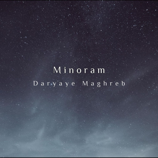 Daryaye Maghreb - Single by Minoram | Spotify