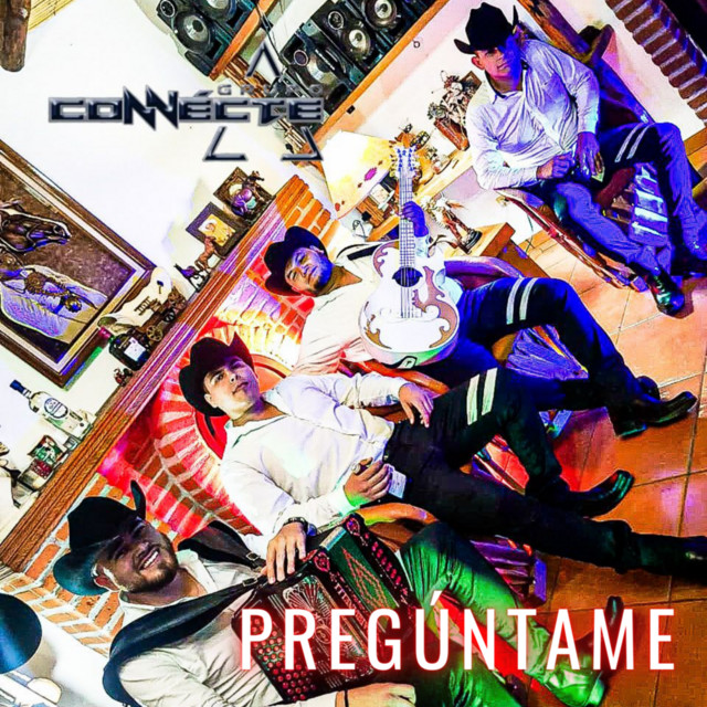 Pregúntame - Single by Grupo Connecte | Spotify