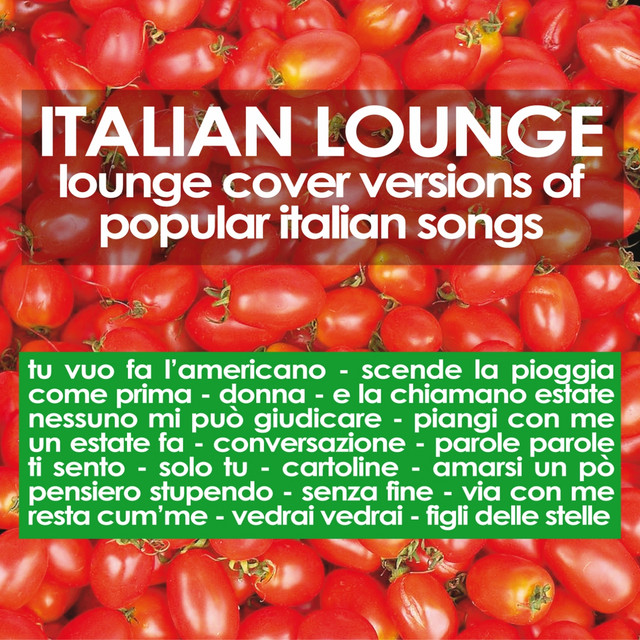 Italian Lounge (Lounge Cover Versions of Popular Italian Songs ...