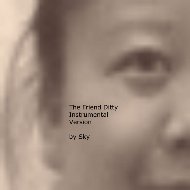 The Friend Ditty (Instrumental Version) - Single by Sky | Spotify