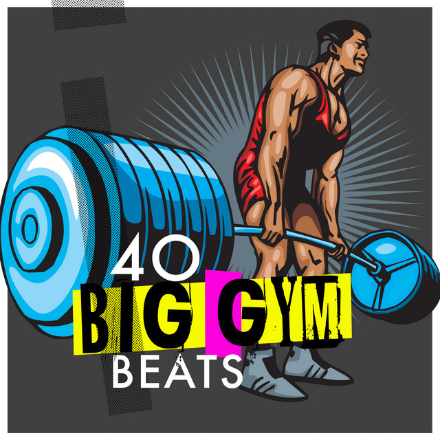 40Big Gym Beats - Album by Fitness Workout Hits | Spotify