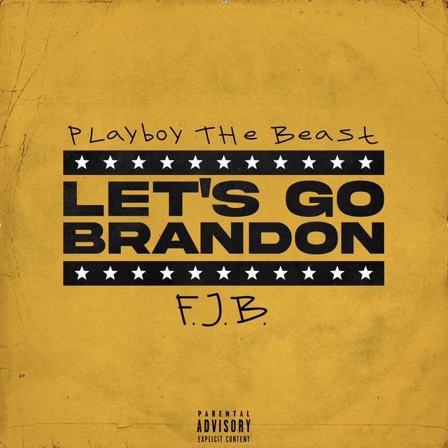 Let's Go Brandon (Fjb) - Single by Playboy The Beast | Spotify