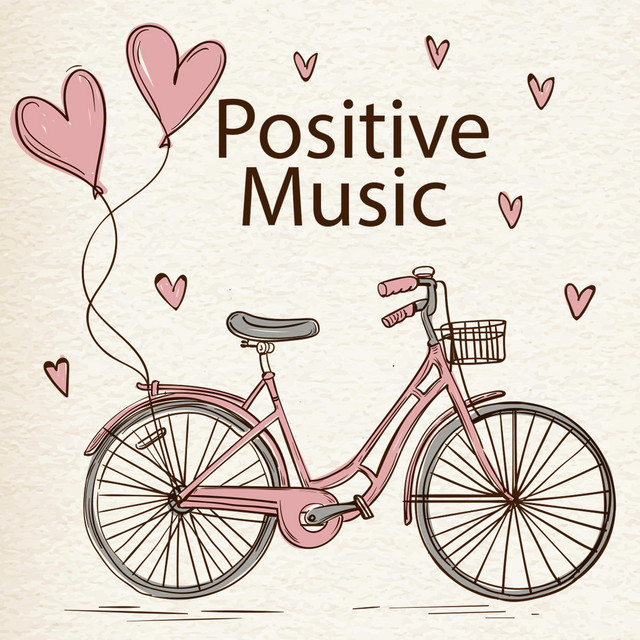 Positive Music - Album by Happy Music Channel | Spotify