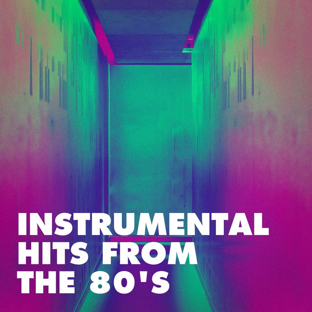 Instrumental Hits from the 80's ‑「Álbum」by Easy Listening Instrumentals ...