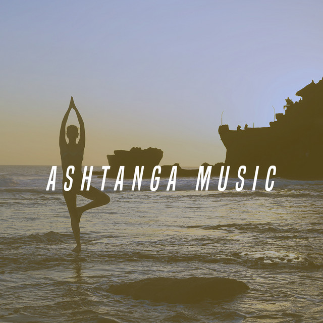 Ashtanga Music - Album by Yoga | Spotify