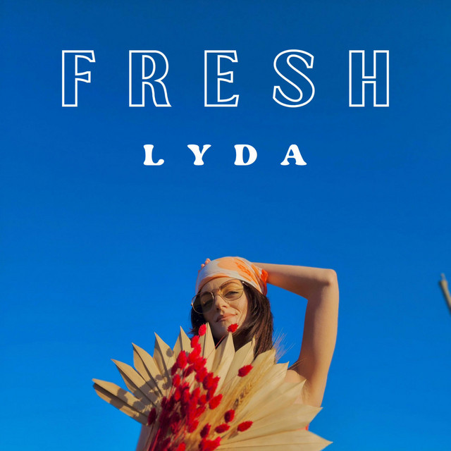 Fresh - Single by LYDA | Spotify