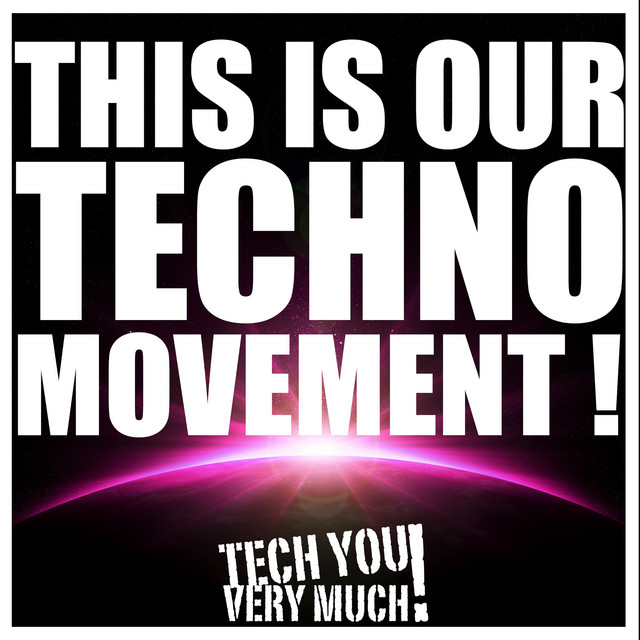 This Is Our Techno Movement! - Compilation by Various Artists | Spotify