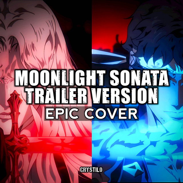 Moonlight Sonata - Trailer Version (EPIC Cover) - Single by Crystilo ...