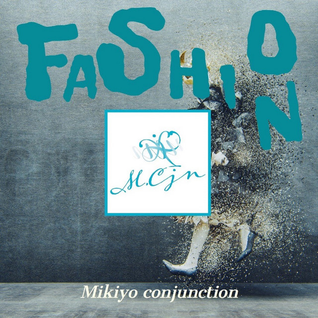 FASHION - Album by Mikiyo conjunction | Spotify