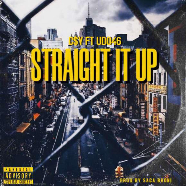Straight It Up - Single by C$y | Spotify