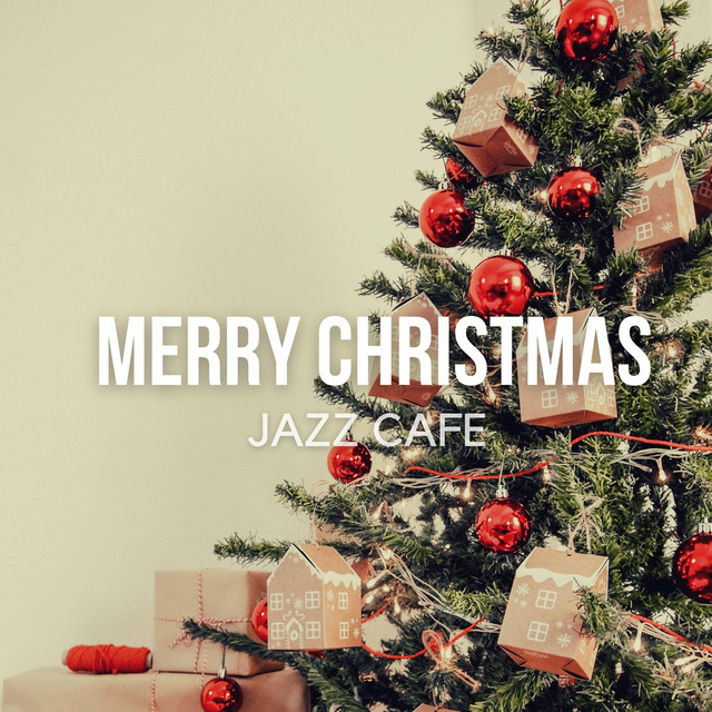 Merry Christmas Jazz Cafe - Cozy Relaxing Winter Lounge - Album by ...