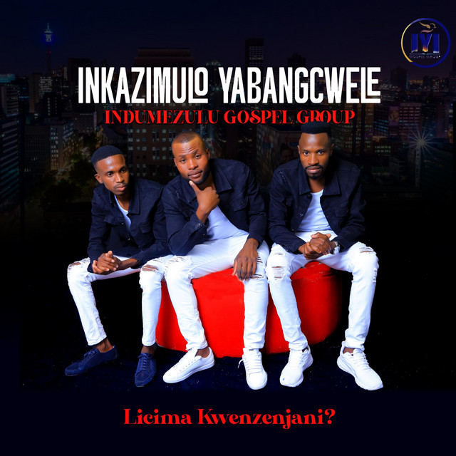 LICIMA KWENZENJANI - Album by INKAZIMULO YABANGCWELE INDUMEZULU GOSPEL ...