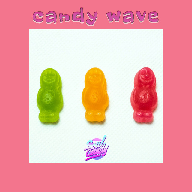 Candy Wave - song and lyrics by Soul Candy | Spotify