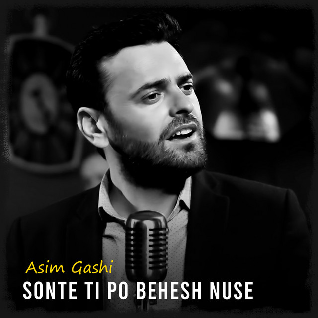 Sonte ti po behesh nuse - song and lyrics by Asim Gashi | Spotify
