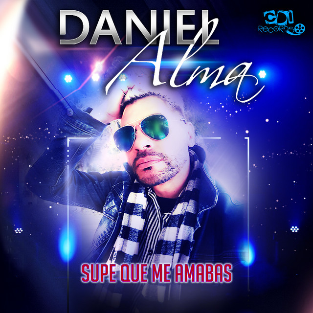 Supe que me amabas - Single by Daniel Alma | Spotify