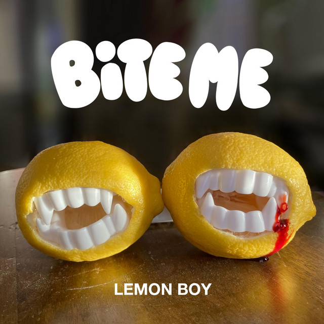 Bite Me - Single by LEMON BOY | Spotify