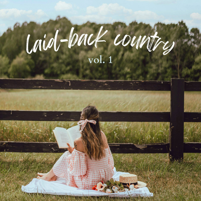 Laid-Back Country (Soft & Sunny Country Folk Mix Vol. 1) - Compilation ...