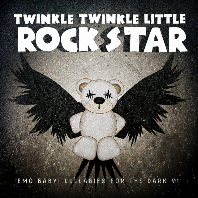 Emo Baby! Lullabies for the Dark, Vol. 1 - Album by Twinkle Twinkle ...