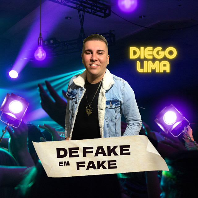 De Fake em Fake - Single by Diego Lima | Spotify